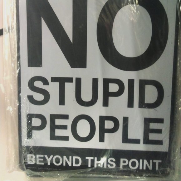 Wall Decor | Warning Signs No Stupid People Vintage Signs | Poshmark